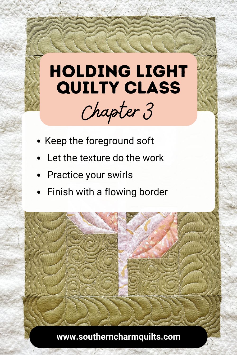 Holding Light Mini Quilt Class: Chapter 3 Overview